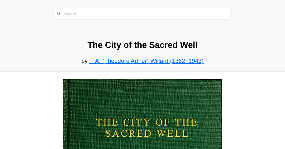 The City of the Sacred Well by T. A. (Theodore Arthur) Willard (1862~1943)