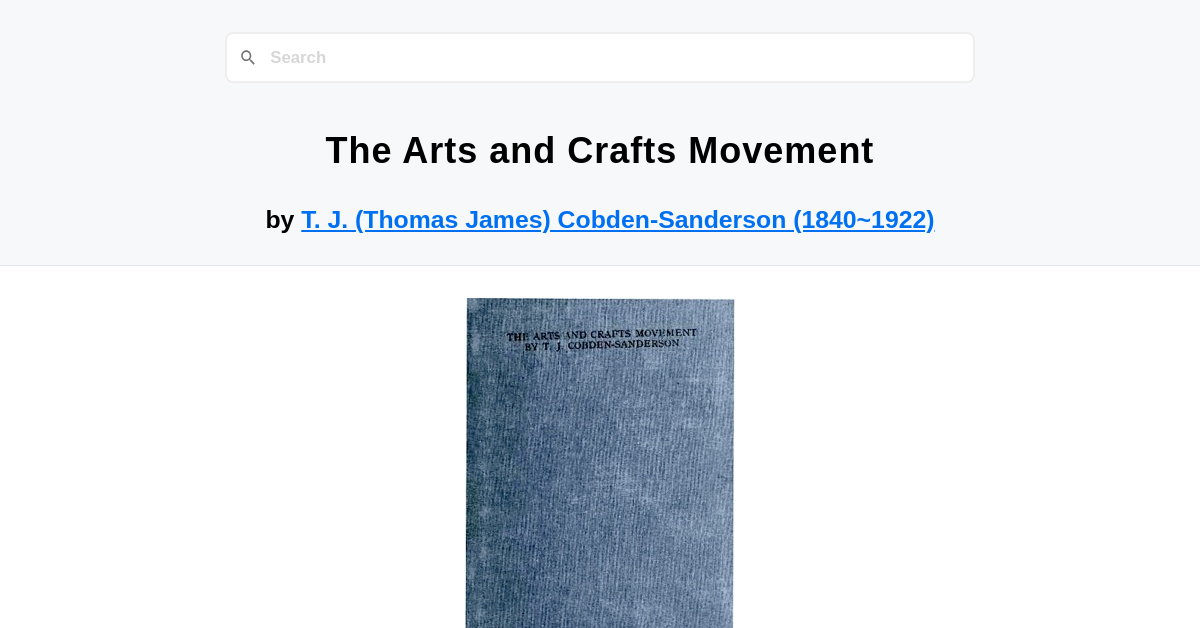 The Arts and Crafts Movement by T. J. (Thomas James) Cobden-Sanderson ...