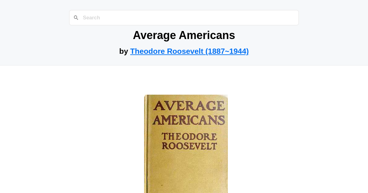 Average Americans by Theodore Roosevelt (1887~1944)