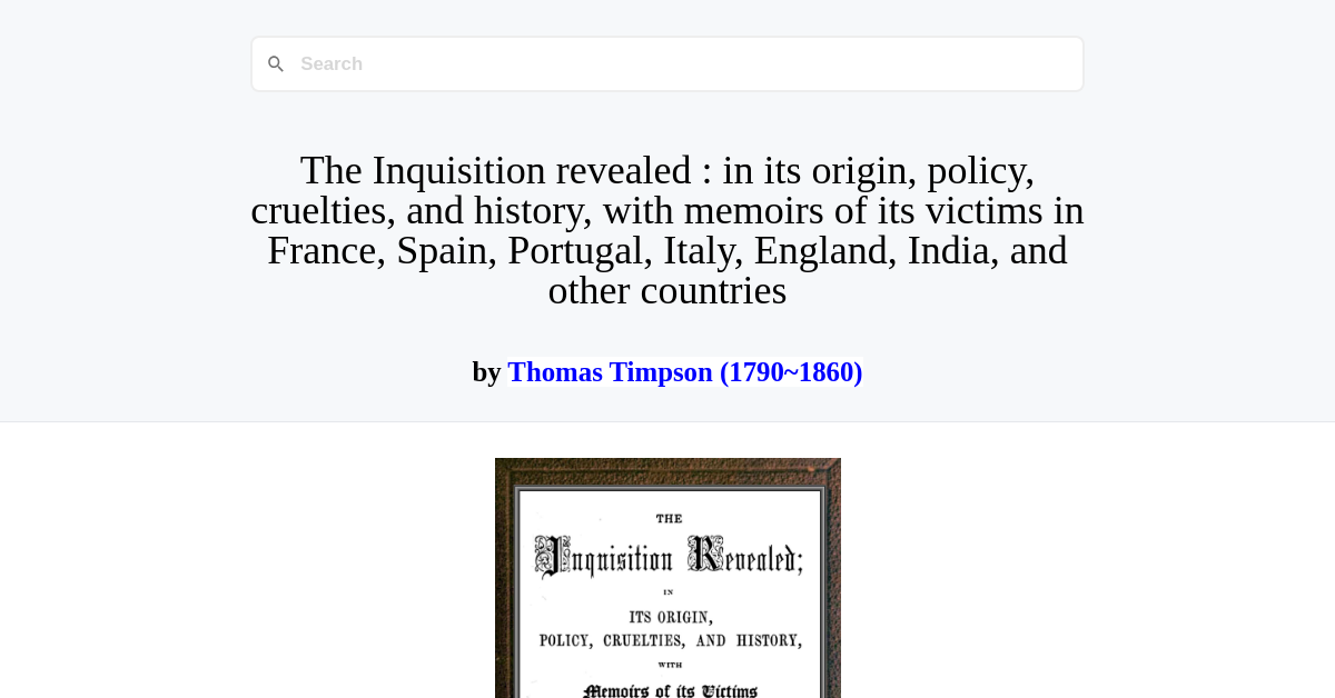 The Inquisition revealed : in its origin, policy, cruelties, and ...