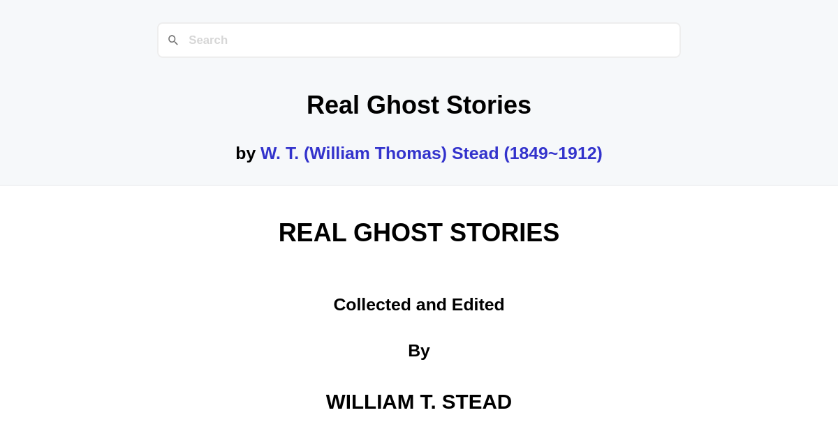 Real Ghost Stories by W. T. (William Thomas) Stead (1849~1912)