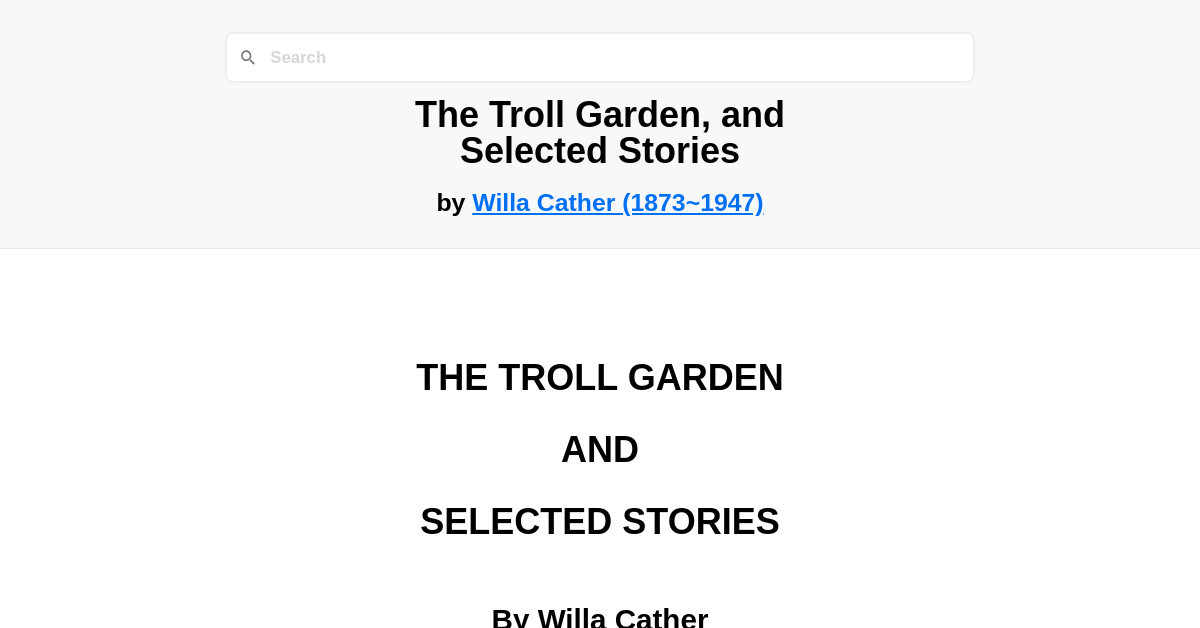 The Troll Garden, and Selected Stories by Willa Cather (1873~1947)