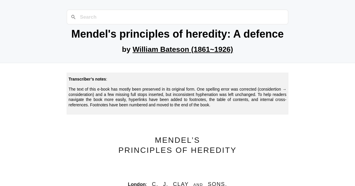 Mendel's principles of heredity: A defence by William Bateson (1861~1926)