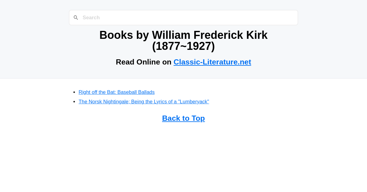Books by William Frederick Kirk (1877-1927) Books by William Frederick Kirk (1877-1927)