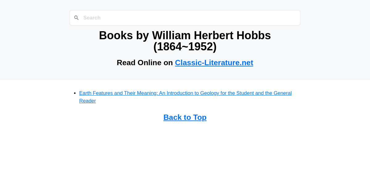 Books by William Herbert Hobbs (1864~1952) - Read Online on Classic ...