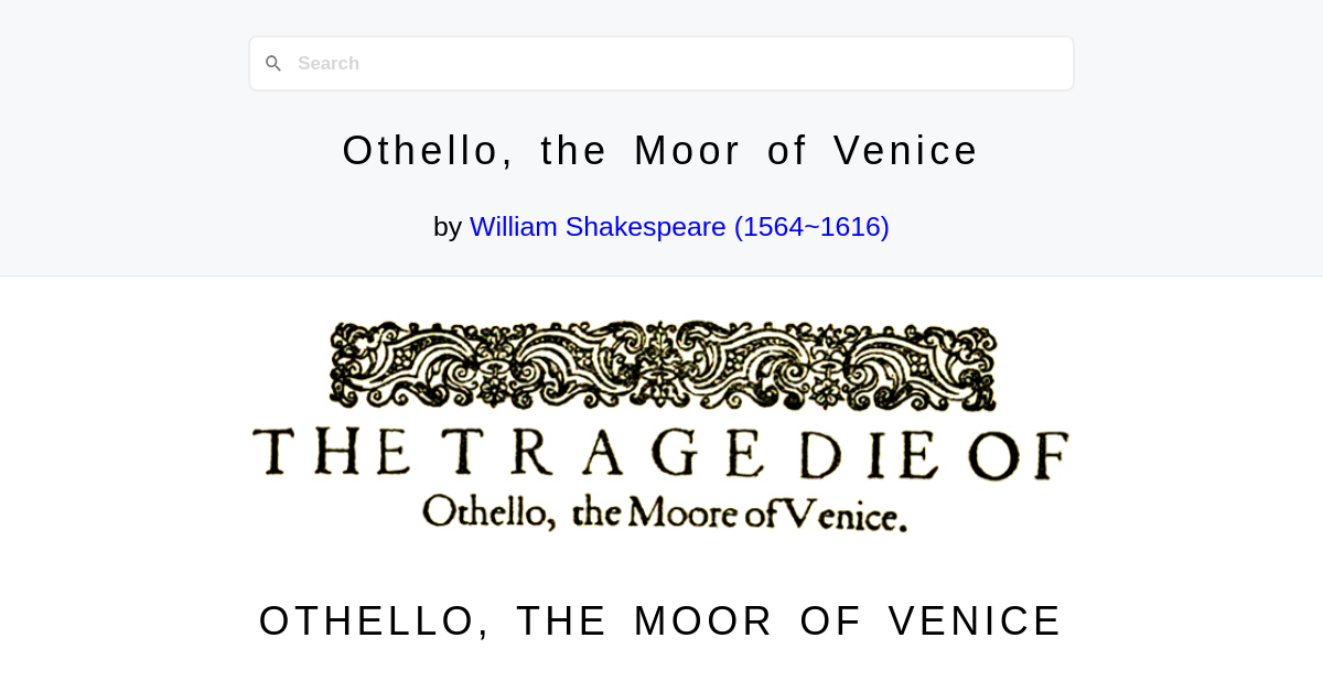 Othello, the Moor of Venice by William Shakespeare (1564~1616)