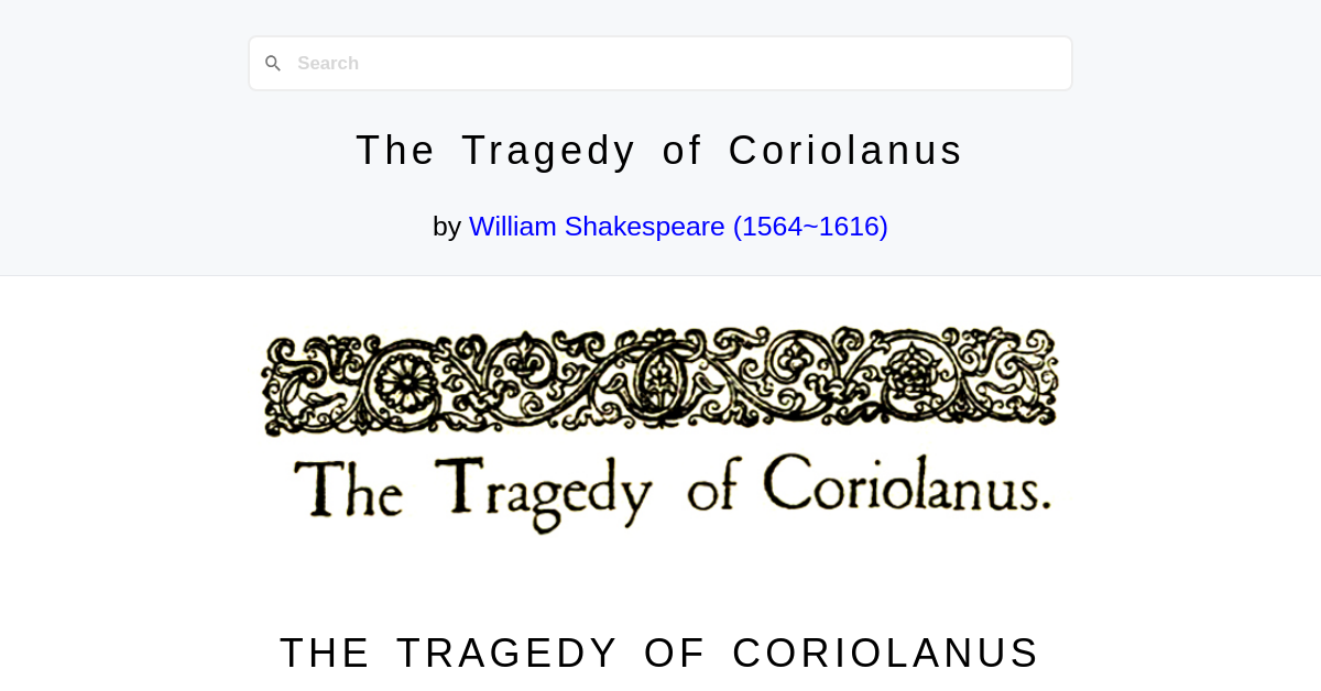 The Tragedy of Coriolanus by William Shakespeare (1564~1616)